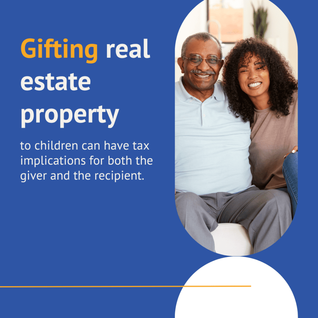 The Most Important Things to Consider When Gifting Real Estate to Your ...